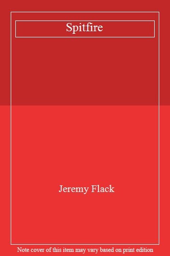 Spitfire By Jeremy Flack. 9781851526376 9781851526376 | eBay