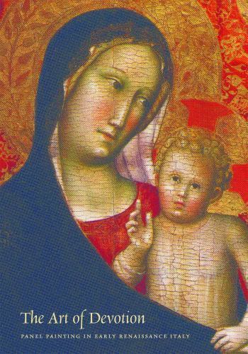 Art of Devotion : Panel Painting in Early Renaissance Italy by Jeanne ...
