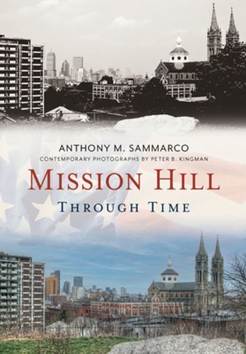 Mission Hill Through Time by Anthony Sammarco: New 9781634993852| eBay