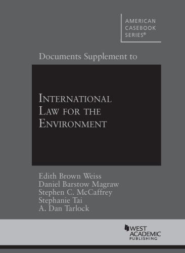 Documents Supplement to International Law for the Environment by Daniel ...
