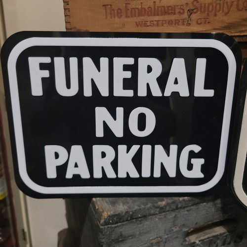 Funeral No Parking Sign Vintage Reproduction Embossed Metal Embalming ...