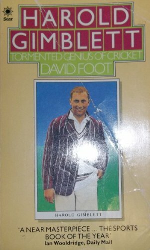 Harold Gimblett: Tormented Genius of Cricket (A Star book) By David ...