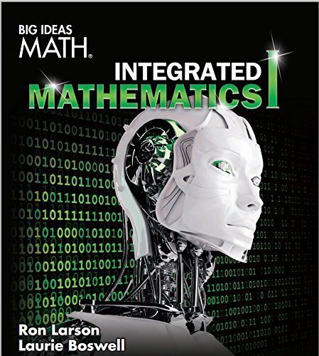 BIG IDEAS MATH INTEGRATED MATH 1: STUDENT EDITION 2016 By Houghton ...