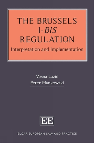 Peter Mankowski Vesna Lazić The Brussels I-bis Regulation (Relié ...