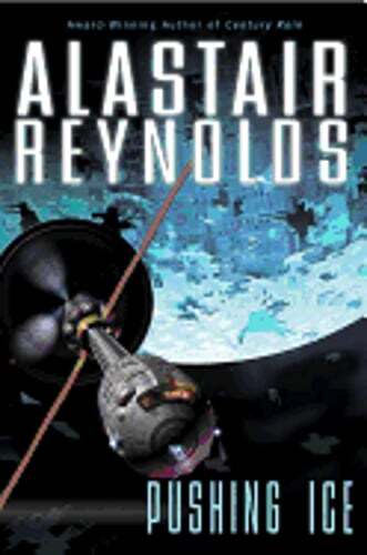 Pushing Ice by Alastair Reynolds: Used 9780441014019| eBay