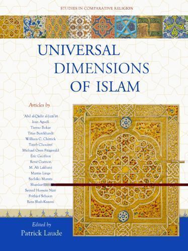 Universal Dimensions of Islam : Studies in Comparative Religion by ...