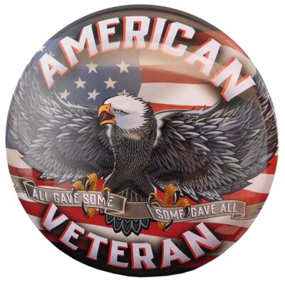 American Veteran All Gave Some Some Gave All Round 15" Metal Dome Sign ...