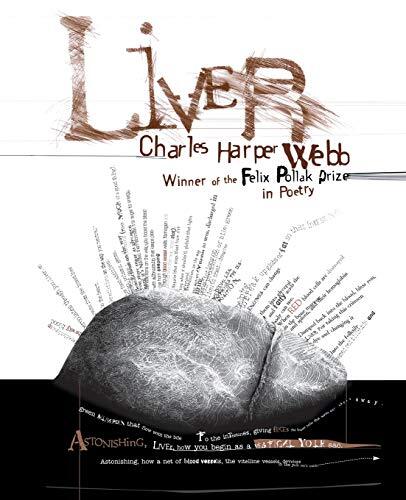 Liver (Felix Pollak Prize in Poetry), Webb 9780299165741 Fast Free ...