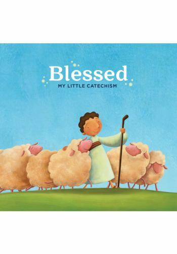 Blessed: My Little Catechism by Matthew Kelly; Dynamic Catholic ...