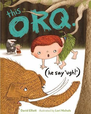 This Orq. (He Say UGH!) by David Elliott (2015, Picture Book) for sale ...