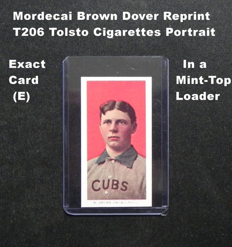 MORDECAI BROWN Dover Reprint T206 Tolstoi Cigarettes _ Exact Card (E ...