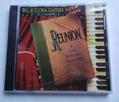 BILL & GLORIA GAITHER REUNION A GOSPEL HOMECOMING CELEBRATION CD 1992 ...