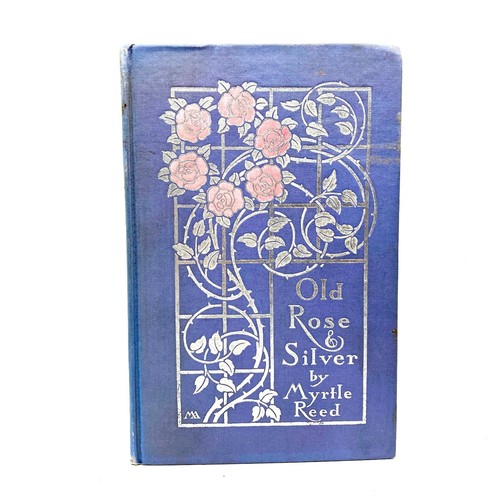 REED, Myrtle "Old Rose & Silver" [G.P. Putnam's Sons, 1909] Margaret ...