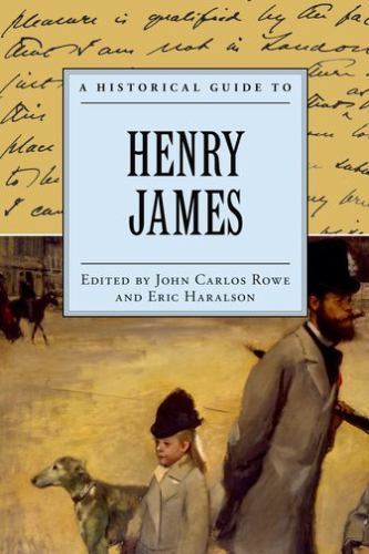 Historical Guide to Henry James, Paperback by Rowe, John Carlos (EDT ...