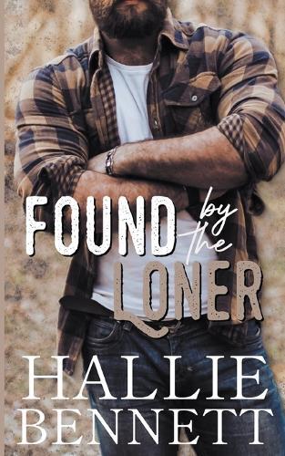Hallie Bennett Found by the Loner (Poche) Lumberjacks of High Ridge ...