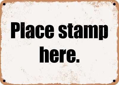 METAL SIGN - Place stamp here. | eBay