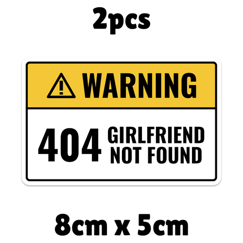 2 x 404 Girlfriend Not Found Funny Novelty Warning Sign Label Sticker ...