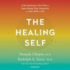 The Healing Self: A Revolutionary New Plan to Supercharge Your Immunity ...