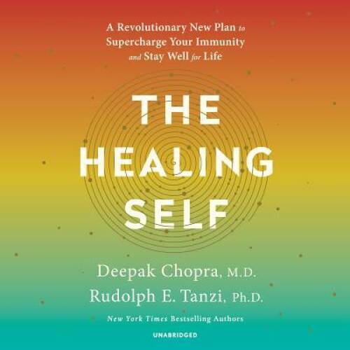 The Healing Self: A Revolutionary New Plan to Supercharge Your Immunity ...