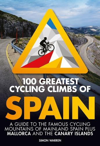 Simon Warren 100 Greatest Cycling Climbs of Spain (Paperback) (UK ...