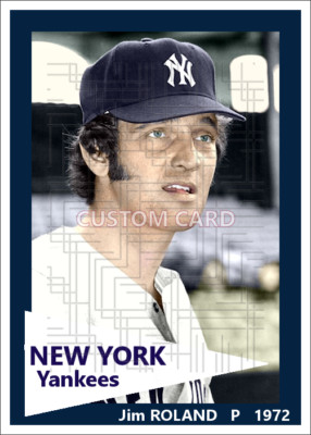 Jim Roland - 1972 New York Yankees - 2.5 x 3.5 custom card (blank back ...