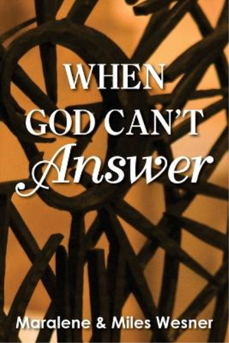 Maralene Wesner Miles Wesner When God Can't Answer (Poche ...