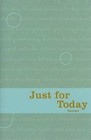 Just for Today: Daily Meditations for Recovering Addicts - Paperback ...