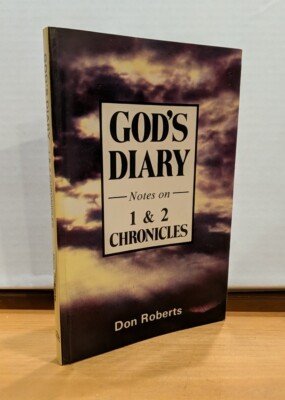 Don Roberts ~ God's Diary: Notes on 1 & 2 Chronicles (1989, Paperback ...