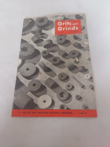 1956 February, Grits & Grinds Magazine, Precision Internal Grinding ...