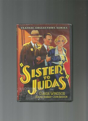 Sister to Judas, Claire Windsor, John Harron, Holmes Herbert,Lee Moran ...