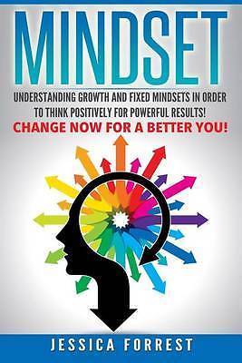 Mindset : Understanding Growth and Fixed Mindsets in Order to Think ...
