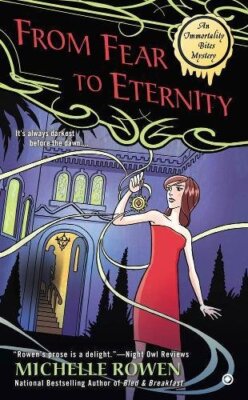 From Fear to Eternity : An Immortali..., Michelle Rowen | eBay Australia