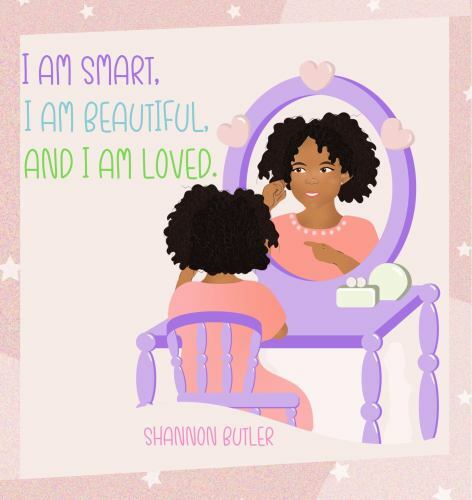 I Am Smart, I Am Beautiful, And I Am Loved by Shannon Butler, Butler ...
