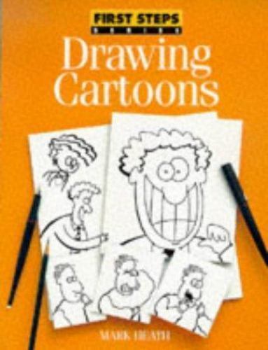Drawing Cartoons (FIRST STEP SERIES) Heath, Mark paperback Used - Good ...
