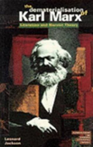 Dematerialisation of Karl Marx : Literature and Marxist Theory by ...