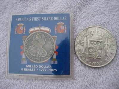 AMERICA'S FIRST SILVER DOLLAR MILLED DOLLAR 8 REALES 1797 COIN TRIBUTE ...