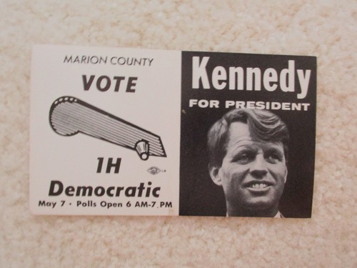 May 7,1968 Vote Robert Kennedy For President Marion County, Indiana ...