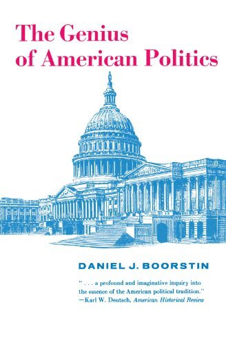 The Genius of American Politics (Phoenix Books), Boorstin 9780226064918 ...