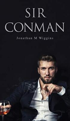 Sir Conman by Wiggins, Jonathan M Hardback Book The Fast Free Shipping ...