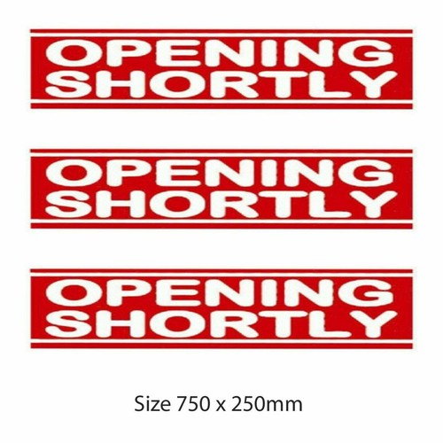 4 X OPENING SHORTLY WINDOW POSTER BANNERS FOR SHOP STORE. SIZE 75CM X ...