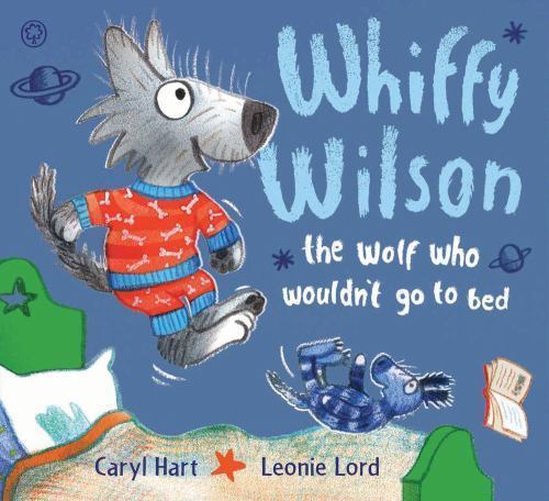 Whiffy Wilson : The Wolf Who Wouldn't Go to Bed by Leonie Lord and ...
