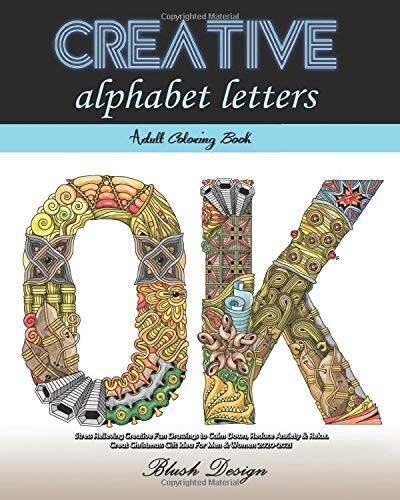 Creative Alphabet letters: Adult Coloring Book (Stress Relieving ...