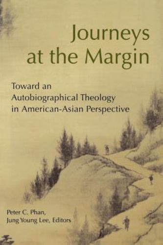 Journeys at the Margin : Towards an Autobiographical Theology in ...