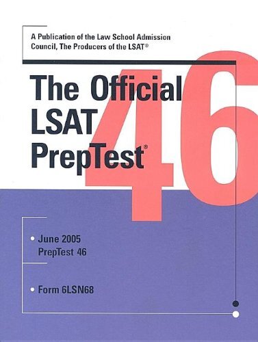 THE OFFICIAL LSAT PREPTEST 46 By Law School Admission Council ...