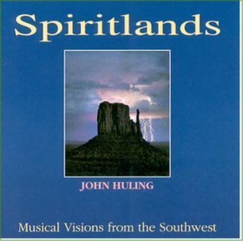 John Huling : Spiritlands: Musical Visions from the Southwest CD (2001 ...