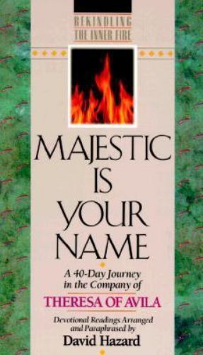 Majestic is Your Name: A 40-Day Journey in - 1556613369, David Hazard ...
