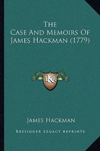 Case and Memoirs of James Hackman by James Hackman (2010, Trade ...