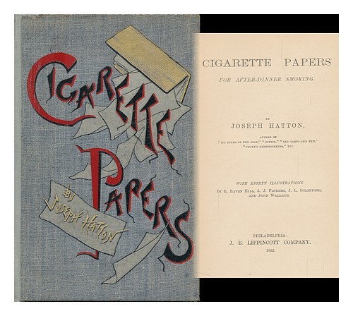 HATTON, JOSEPH Cigarette Papers for After-Dinner Smoking with Eighty ...