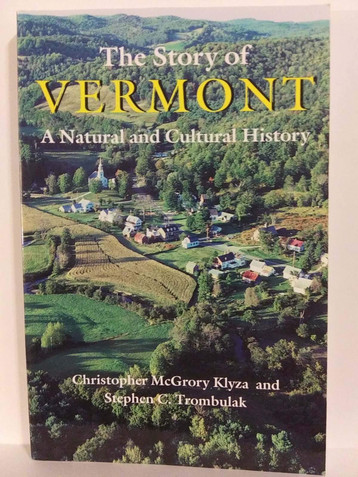 The Story Of Vermont: A Natural & Cultural History Fine | eBay