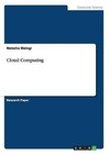 Cloud Computing by Maingi, Natasha -Paperback 9783656599814 | eBay